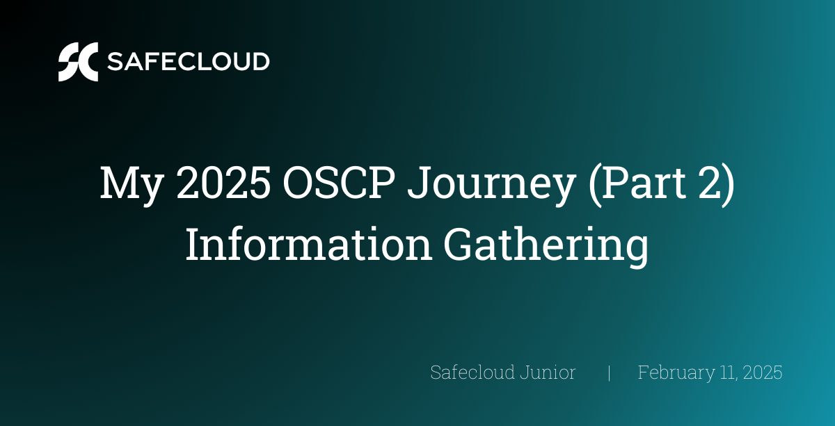 My 2025 OSCP Journey Part 2 : Information Gathering