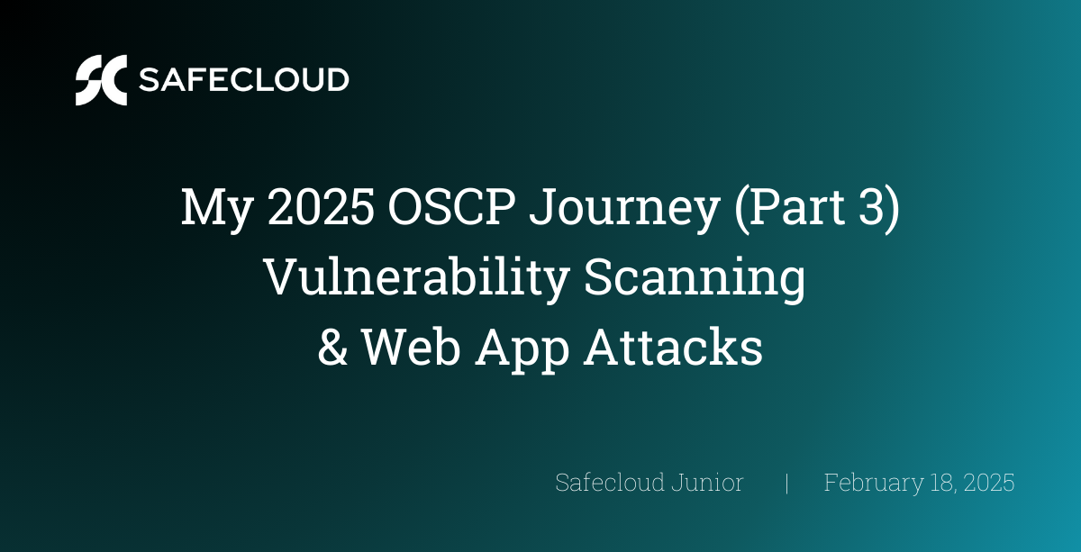 My 2025 OSCP Journey Part 3 : Vulnerability Scanning & Web Application Attacks